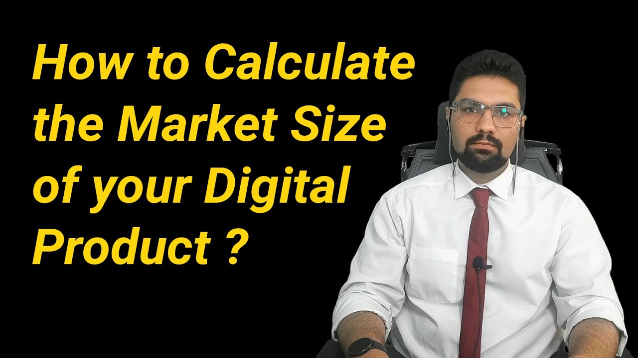 How to Calculate the Market Size for Your Digital Product – Step-by ...