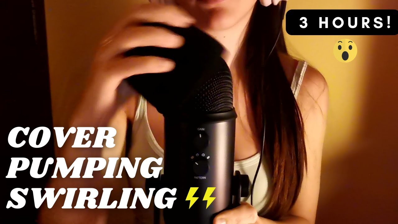 ASMR - 3 HOURS of FAST and AGGRESSIVE MIC COVER PUMPING, SWIRLING, Rubbing 😍 - YouTube