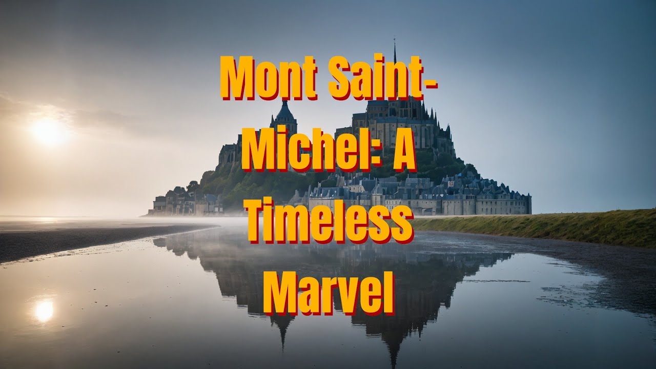 Mont Saint Michel A Timeless Marvel !!!! - YouTube