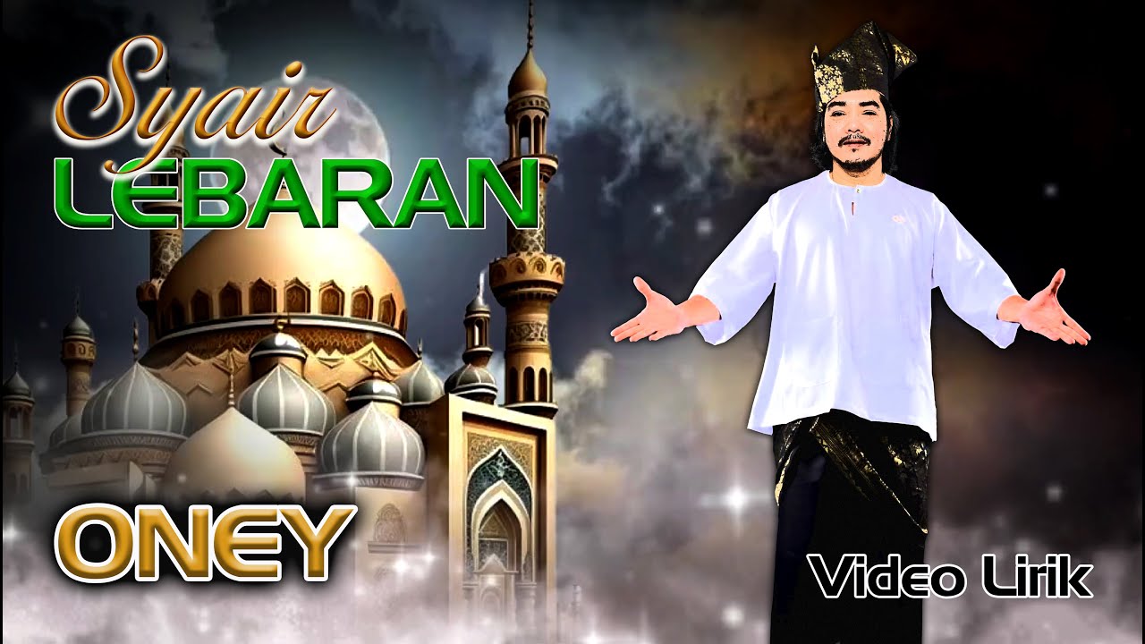 ONEY - SYAIR LEBARAN (Selamat Hari Raya) - YouTube