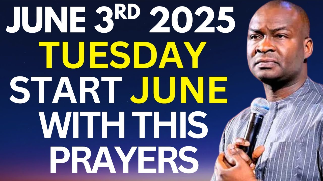 JUNE 3rd 2025 Start With This Prayers || Apostle Joshua Selman ...