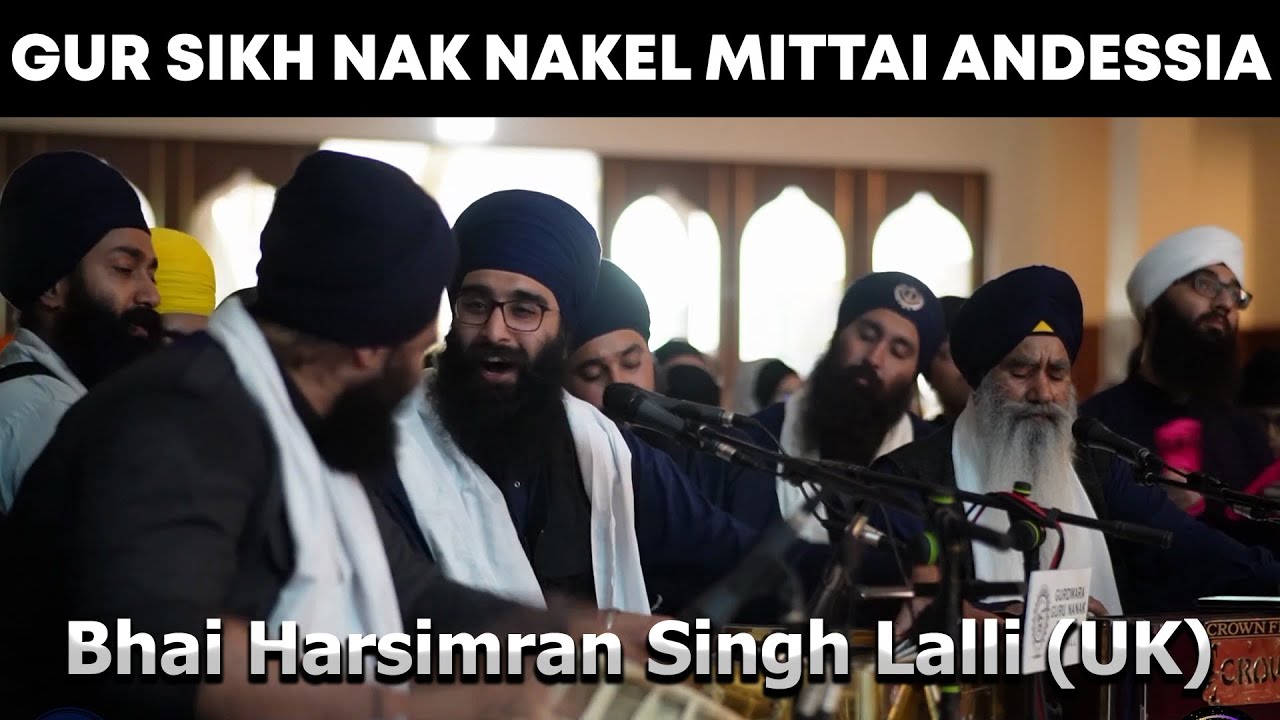 Gur Sikh Nak Nakel Mittai Andessia | Har Jan Gun Gaavat Hasiaa | AKJ ...