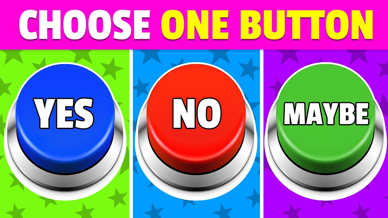 CHOOSE A BUTTON 🔴🔵🟠 - Yes, No, or MAYBE 😨 - YouTube