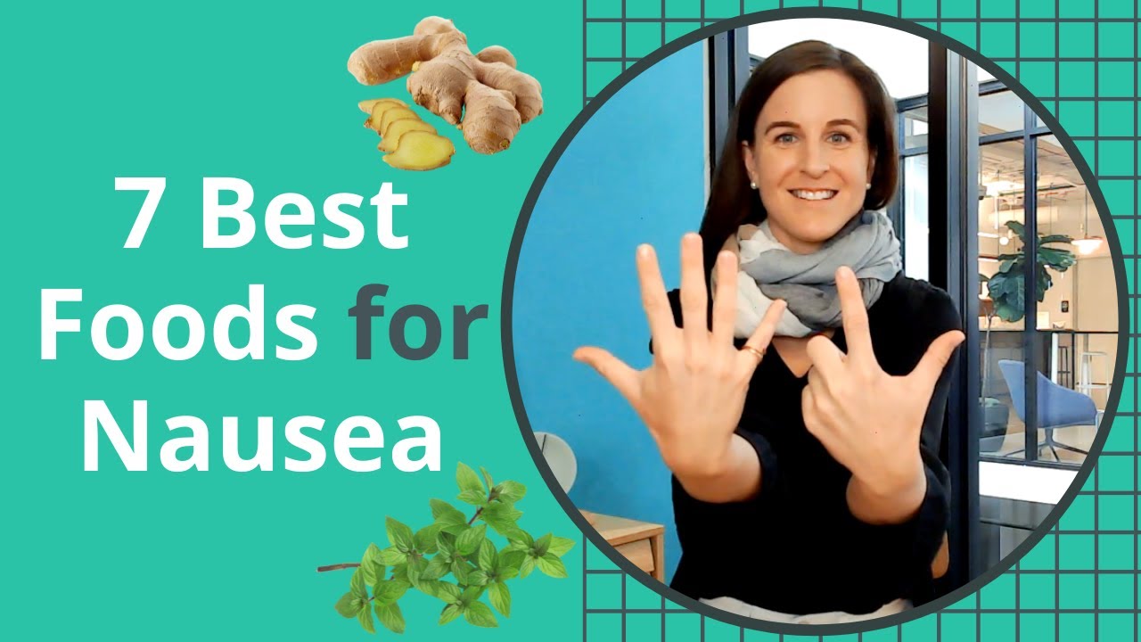 7 Best Foods for Nausea - YouTube
