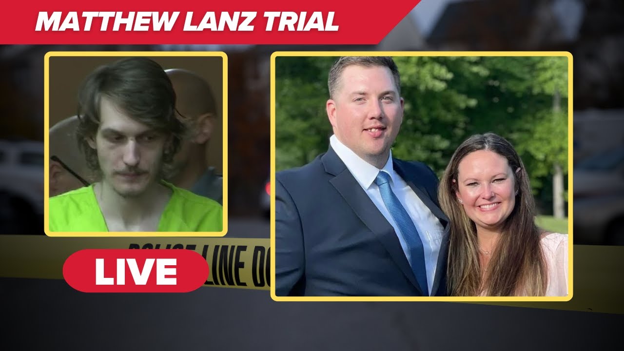 ⚖️ LIVE: Matthew Lanz Murder Trial | Neighborhood home invasion case ...