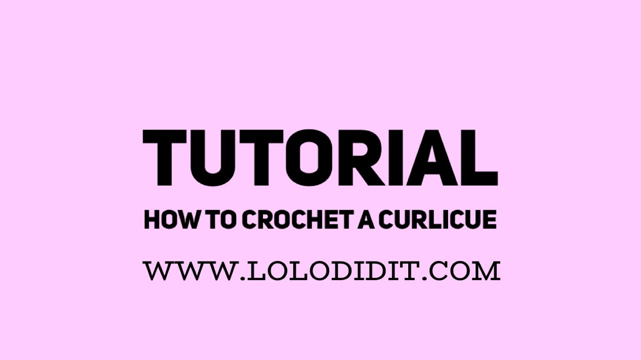 Tutorial: Crochet Curlicue - YouTube