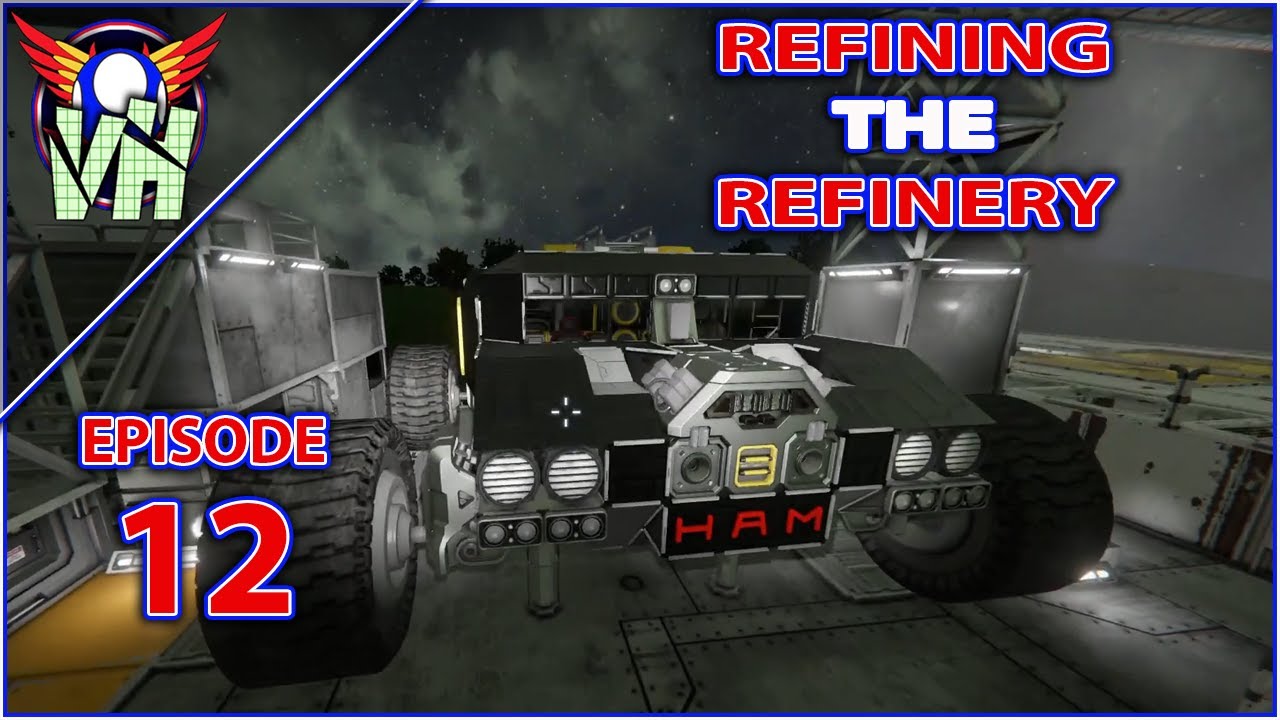 REFINING THE REFINERY | SPACE ENGINEERS | With VanHam Episode 12 - YouTube