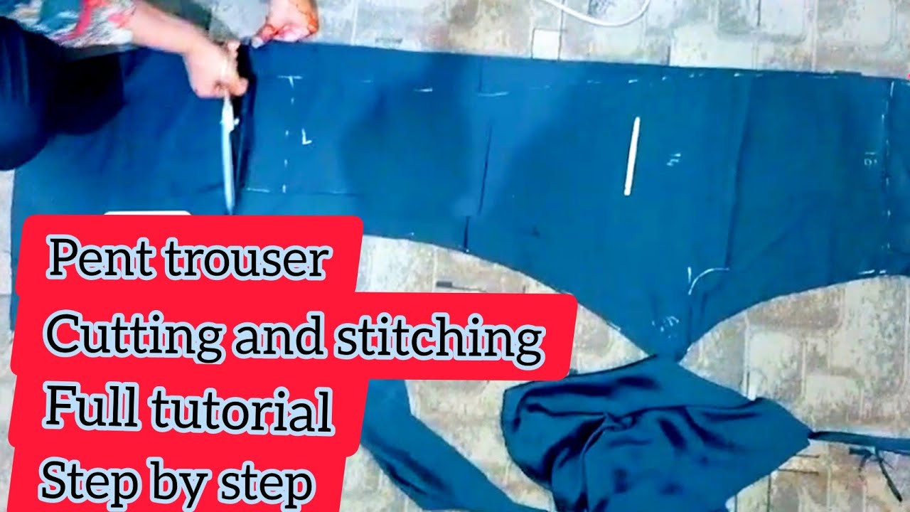 pent trouser cutting and stitching/pent trouser cutting step by step ...