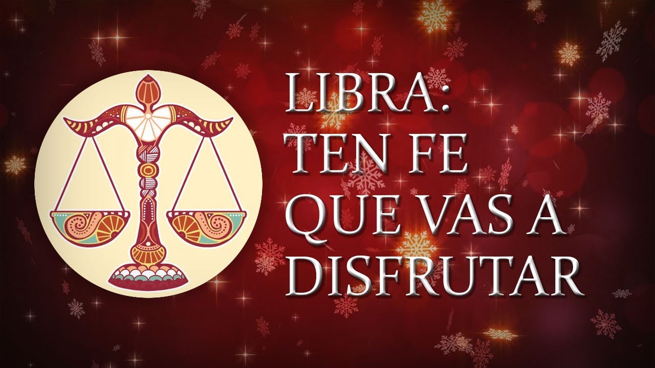 LIBRA -TEN FE QUE VAS A DISFRUTAR- Taróscopo semanal, 1era semana de ...