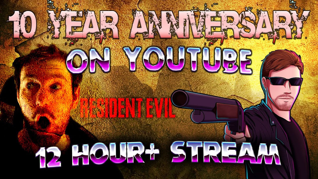 10 YEAR YOUTUBE ANNIVERSARY - EPIC Stream with lots of RE plus other stuff - YouTube