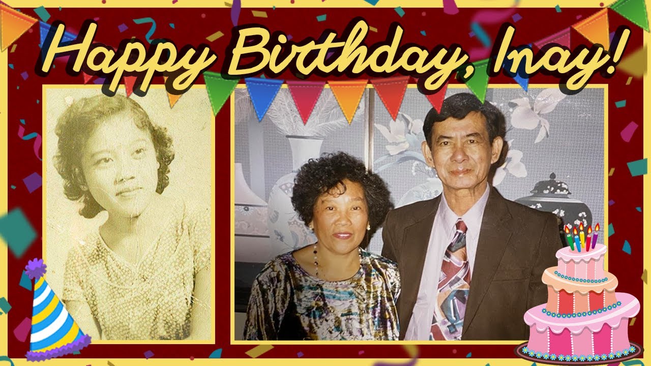 Happy Birthday, Inay! - YouTube