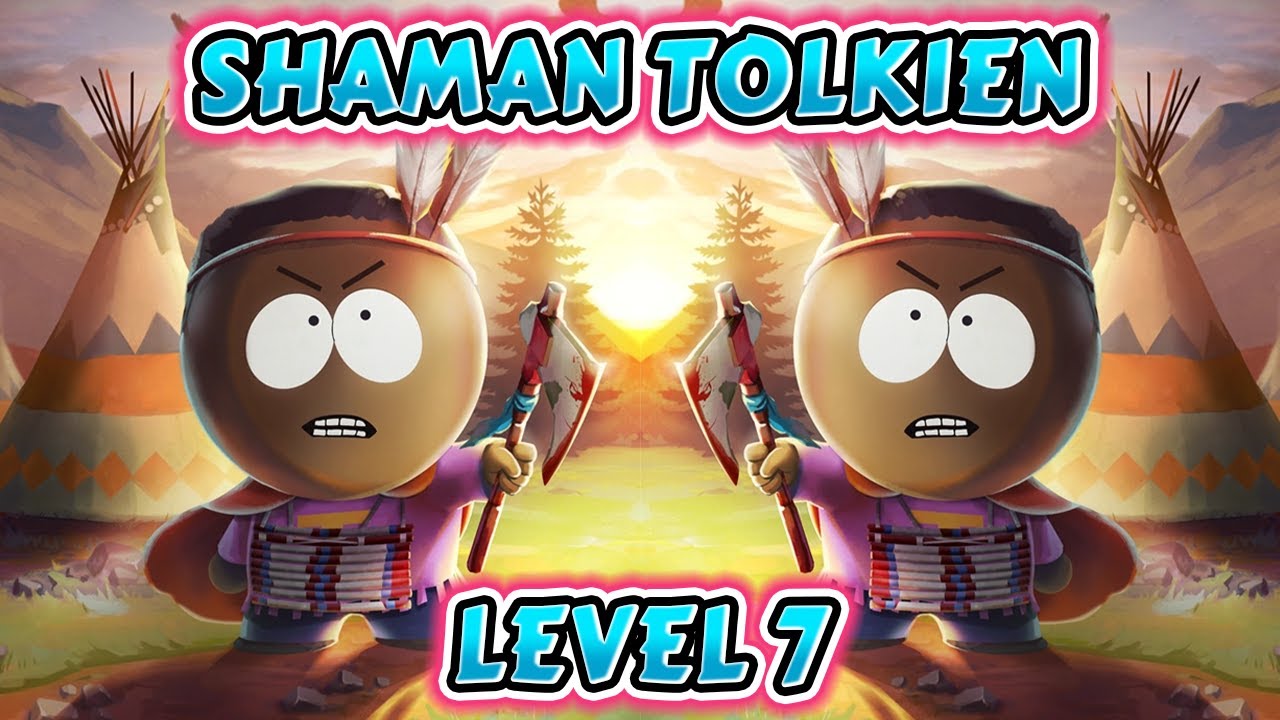 Shaman Tolkien (Token) Level 7 Gameplay | South Park Phone Destroyer ...