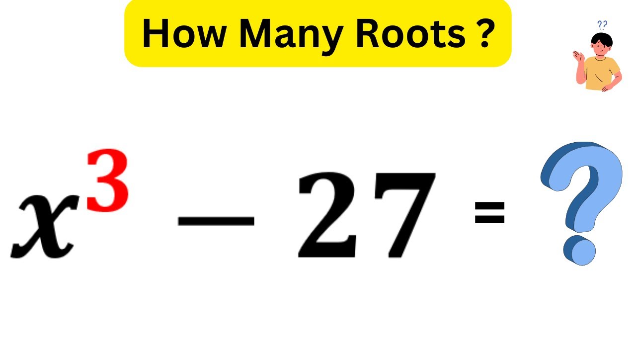x^3-27 | Calculate The Number of Roots - YouTube