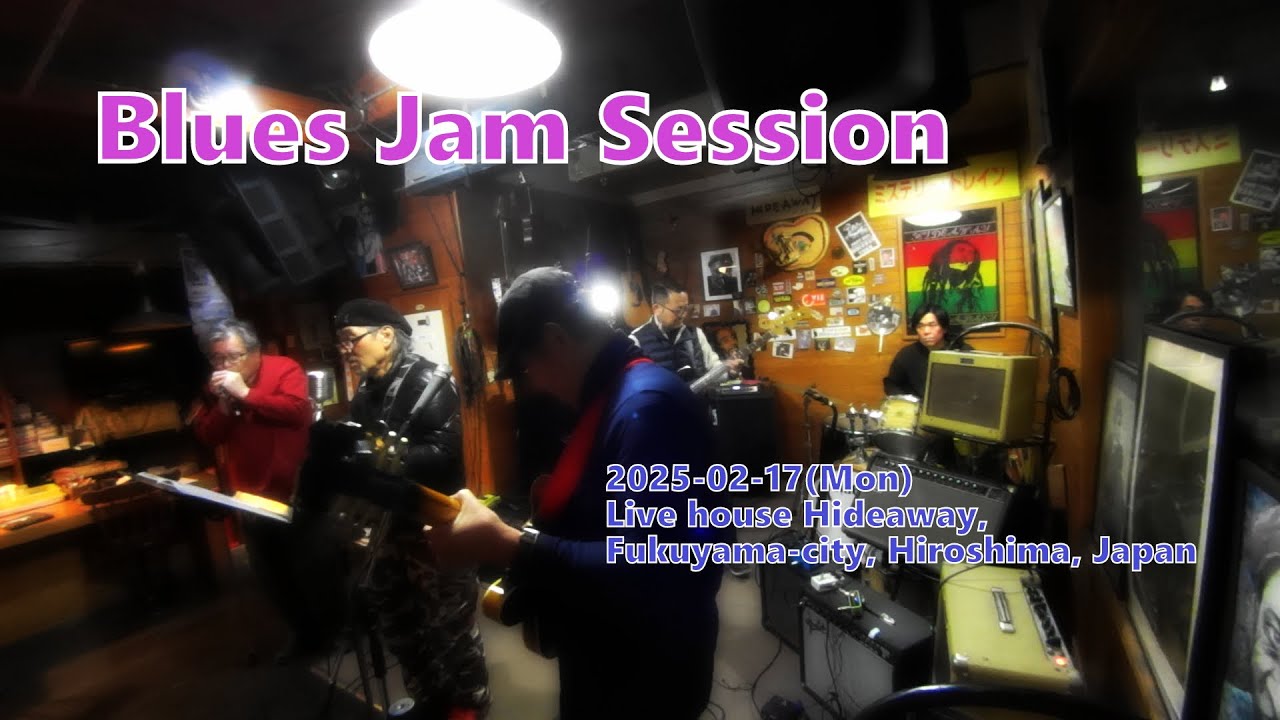 [FULL]2025-02-17 Blues Jam Session , Hideaway , ブルースセッション - YouTube