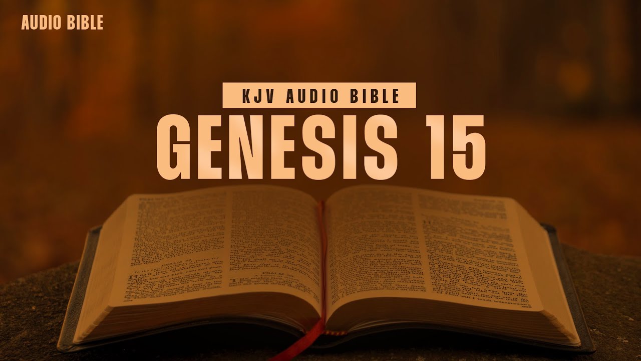 GENESIS 15 | KING JAMES VERSION | ENGLISH AUDIO BIBLE | THE BIBLE LIVE ...