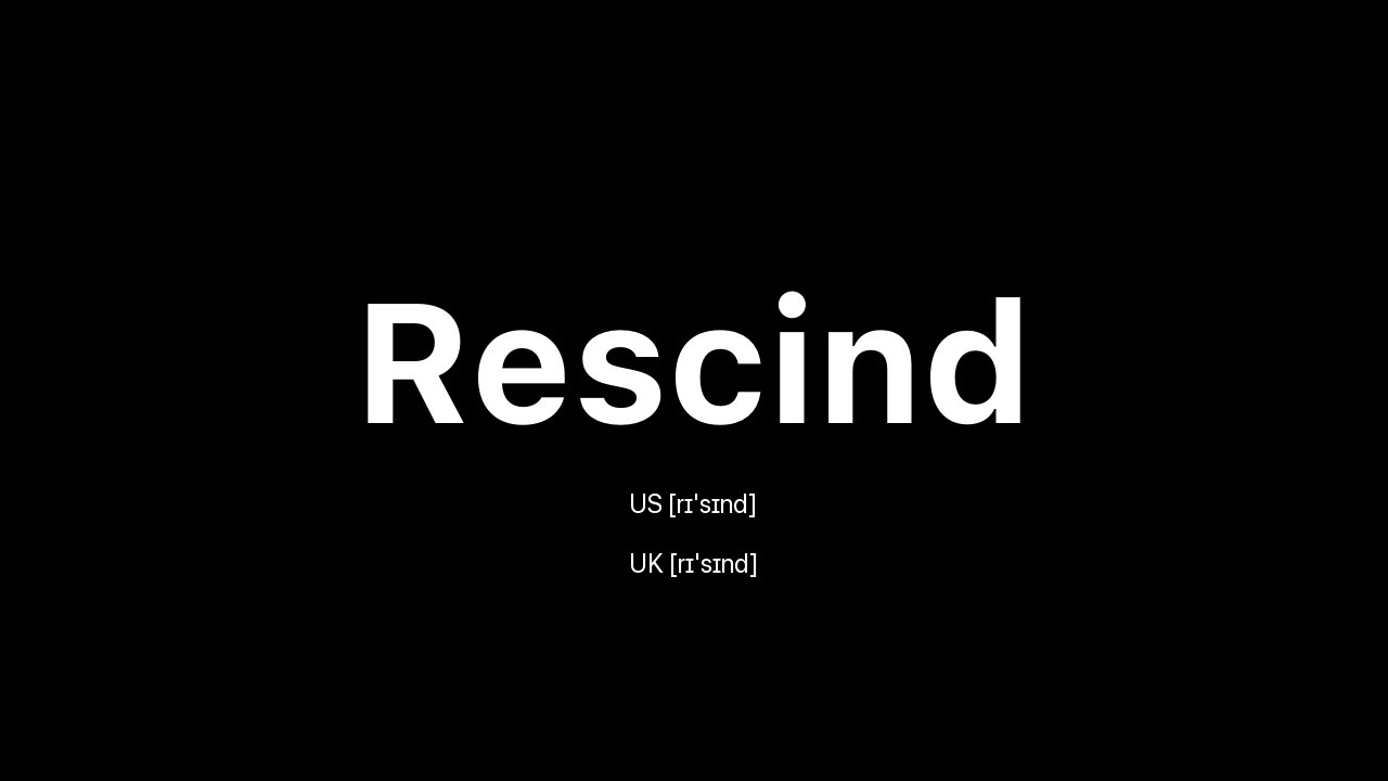 How to Pronounce Rescind: 🇺🇸 American English vs. 🇬🇧 British English ...