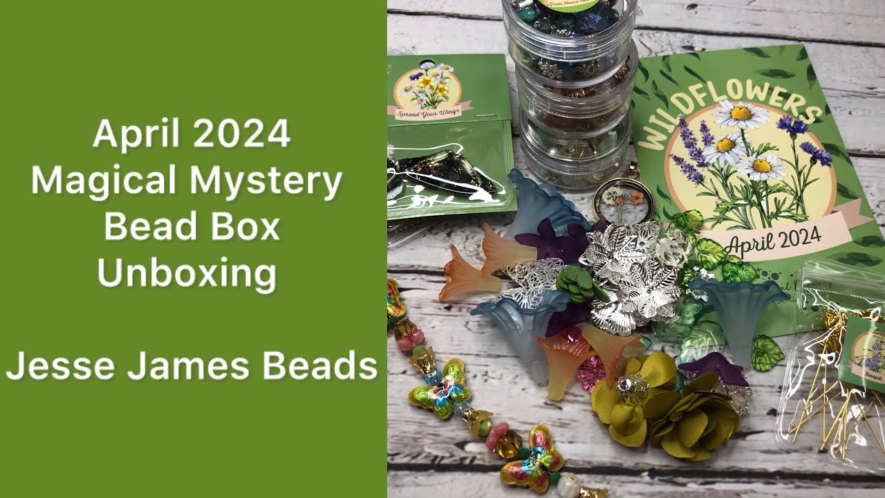 April 2024 Magical Mystery Bead Box Unboxing @JesseJamesBeads # ...