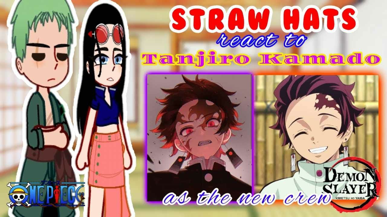 Straw Hats react to Tanjiro Kamado as the new crew|• || KNY || Demon ...