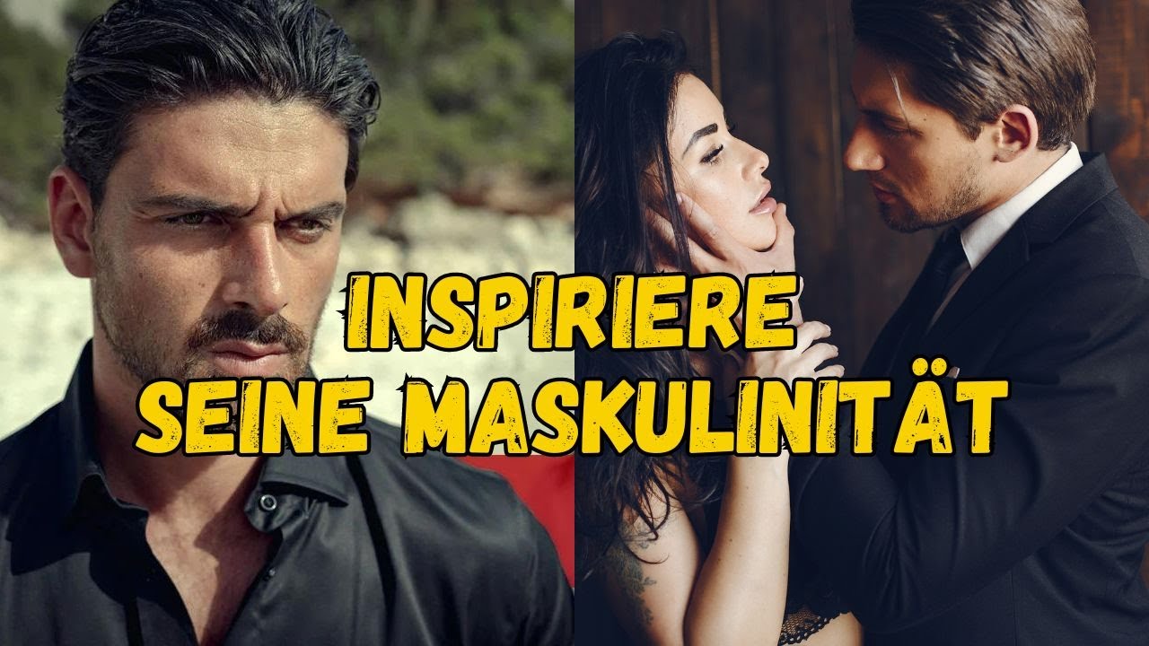 So stärkst du seine maskuline Energie - 6 Tipps - YouTube