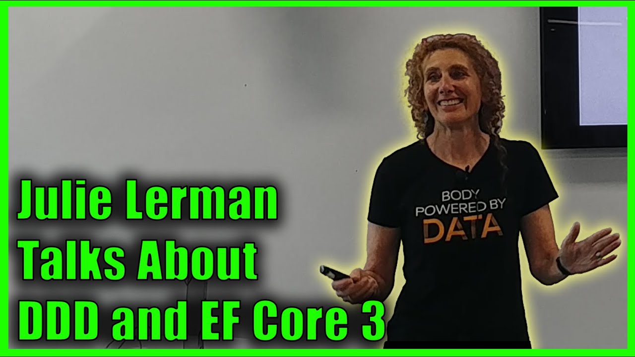 Julie Lerman talks about DDD and EF Core 3 - YouTube