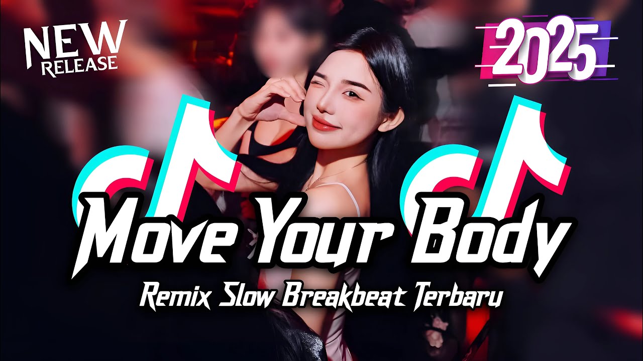 DJ Move Your Body Breakbeat Slow Remix Full Bass Version 2025 - YouTube