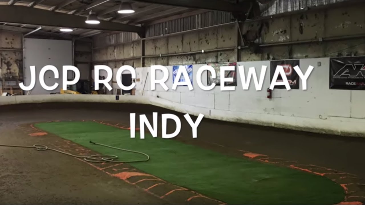 JCP RC Raceway - Indy - YouTube