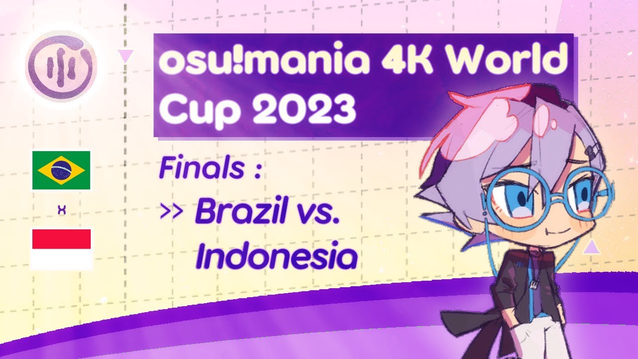 「🌎」OSU!MANIA 4K WORLD CUP 2023 :: Finals »» (🇧🇷) Brazil vs. Indonesia ...
