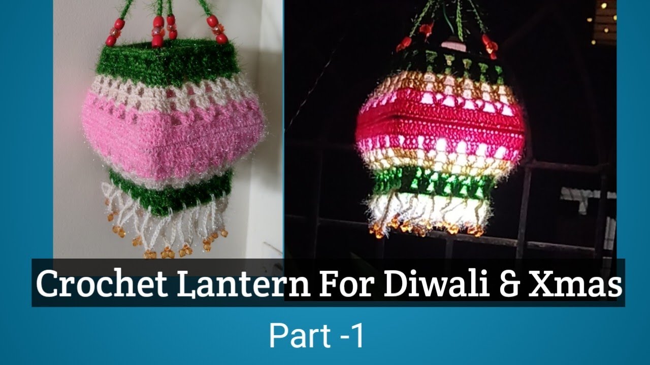 Crochet Square Lantern for Diwali & Xmas part -1 #vaishaliscrochet ...