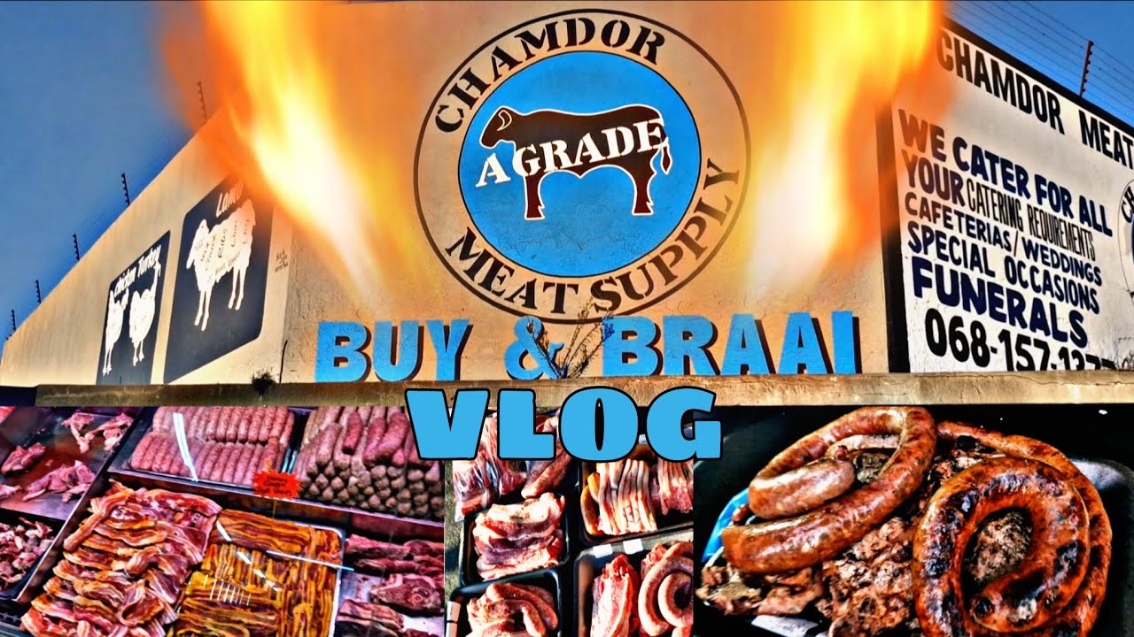 CHAMDOR MEAT SUPPLY BUY & BRAAI VLOG🔥🥩🇿🇦|KAGISO📍 - YouTube