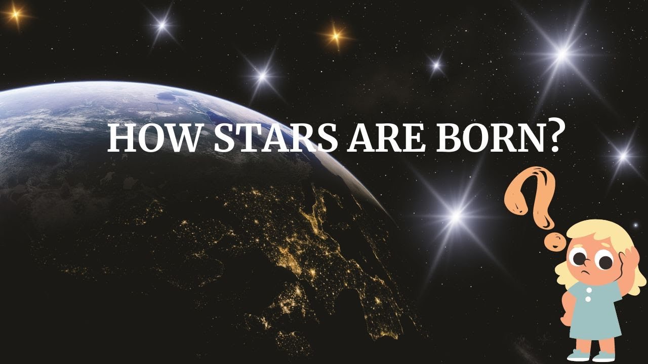 HOW STARS ARE BORN? - YouTube