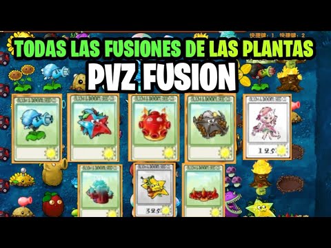 TODAS LAS FUSIONES DE LAS PLANTAS DE PVZ FUSION (Pt.1) - YouTube