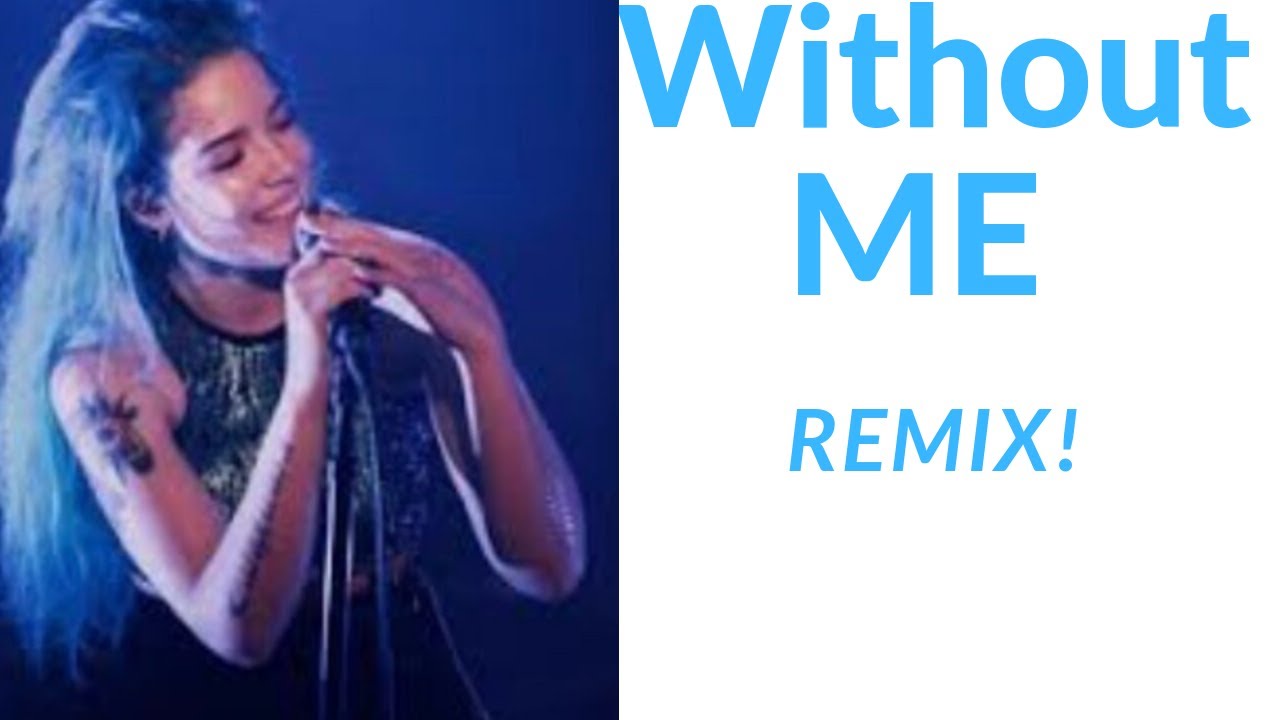 Halsey Without Me Remix - YouTube