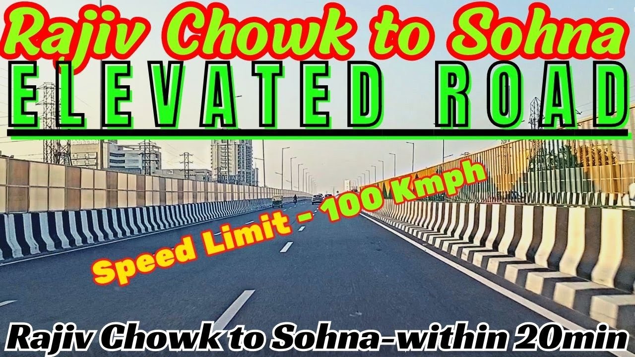 Rajiv Chowk to Sohna Elevated Roadway Elevates Travel Experience ...
