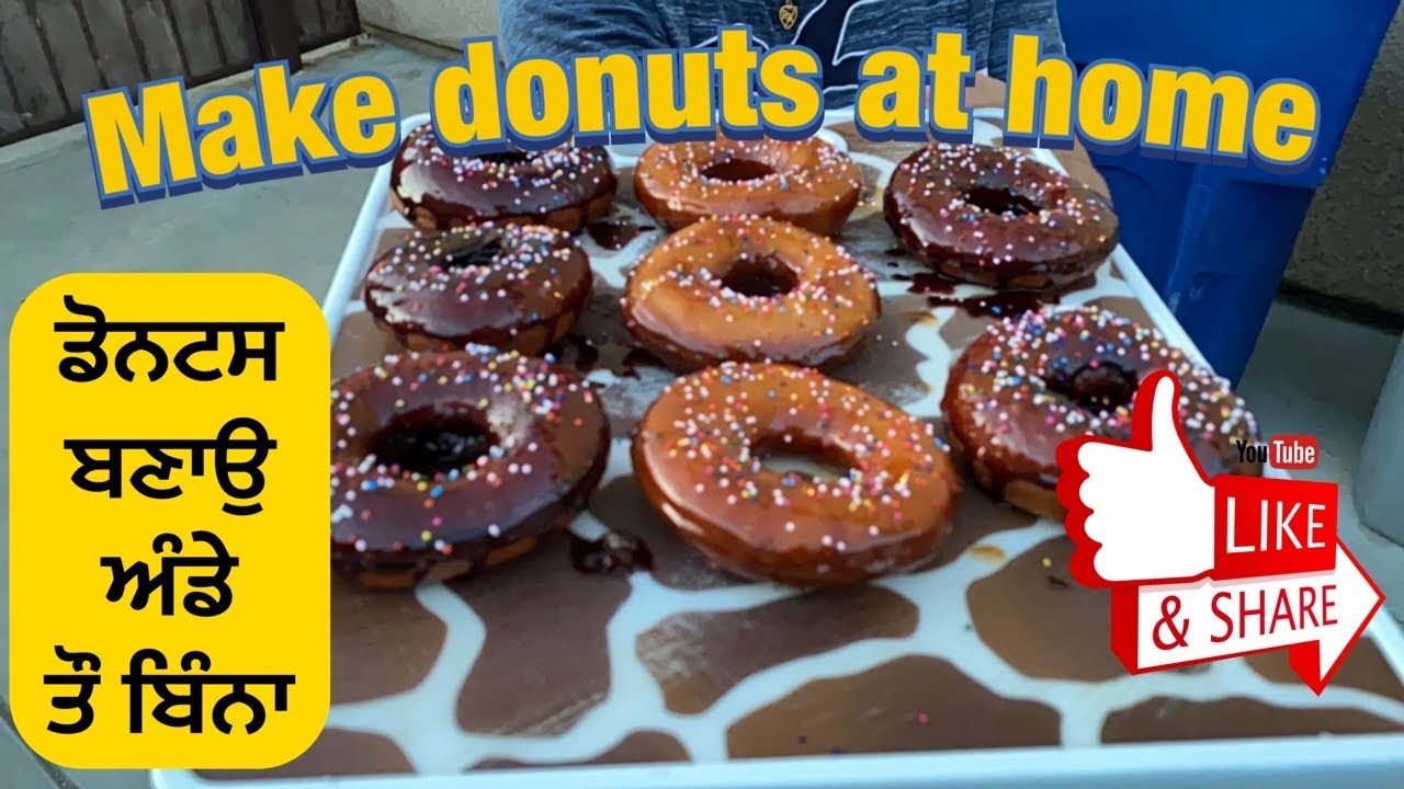 Make egg less donuts 🍩 at home ਘਰੇ ਬਣਾਉ ਡੋਨਟਸ ਅੰਡੇ ਤੌ ਬਿਨਾ - YouTube