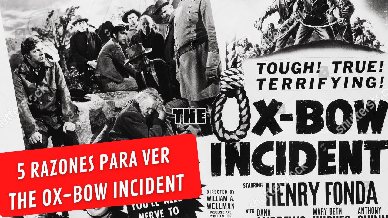 5 Razones para ver: THE OX-BOW INCIDENT (1942) - YouTube