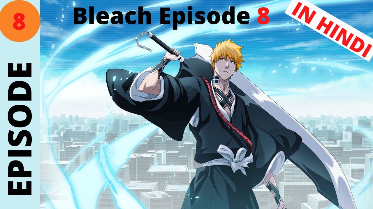 Bleach episode 8 Explained In Hindi | Soul Reaper | Shinigami | Ichigo ...