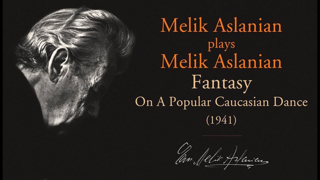 Melik Aslanian plays Melik Aslanian: Fantasy - YouTube