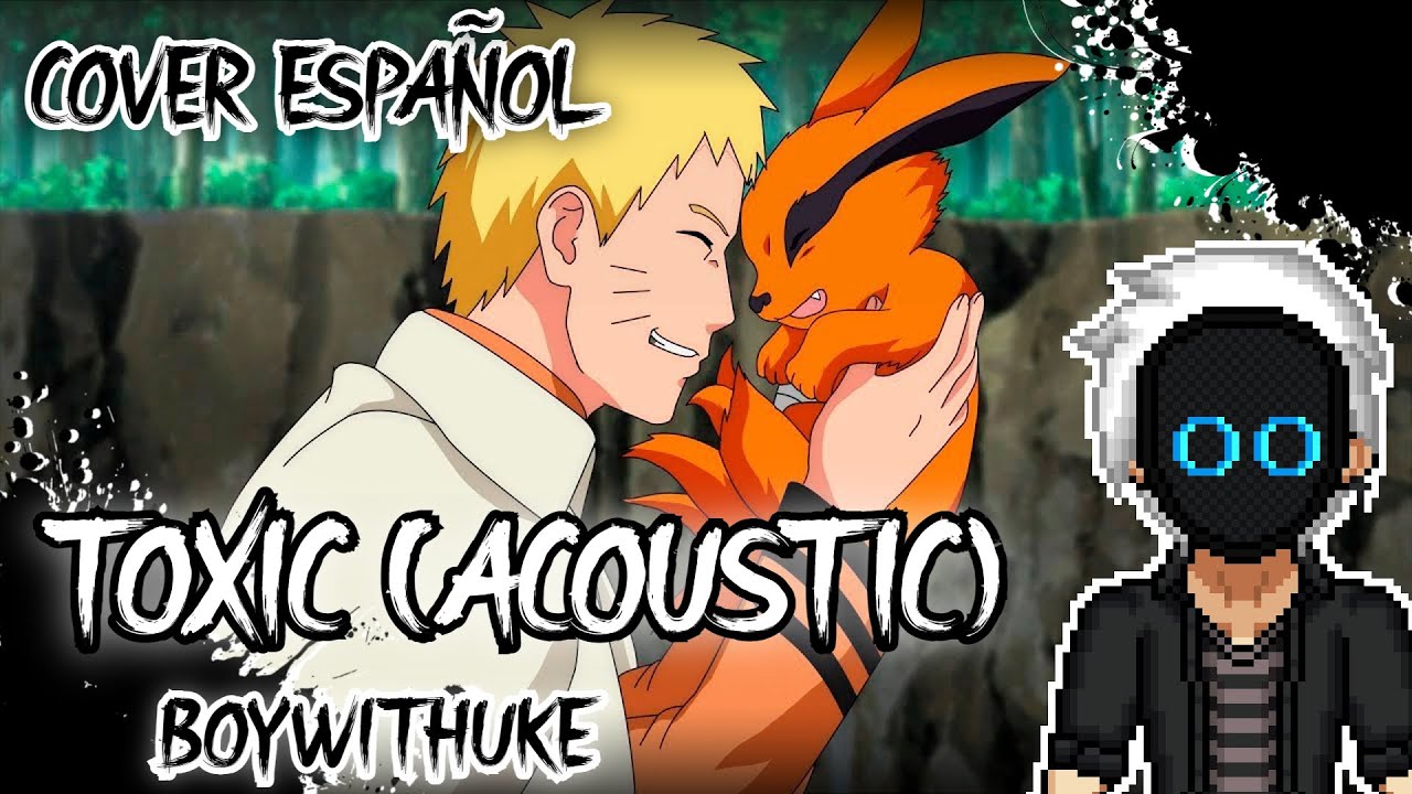 BOYWITHUKE - TOXIC | ACOUSTIC VERSION | 【Cover en Español】 - YouTube