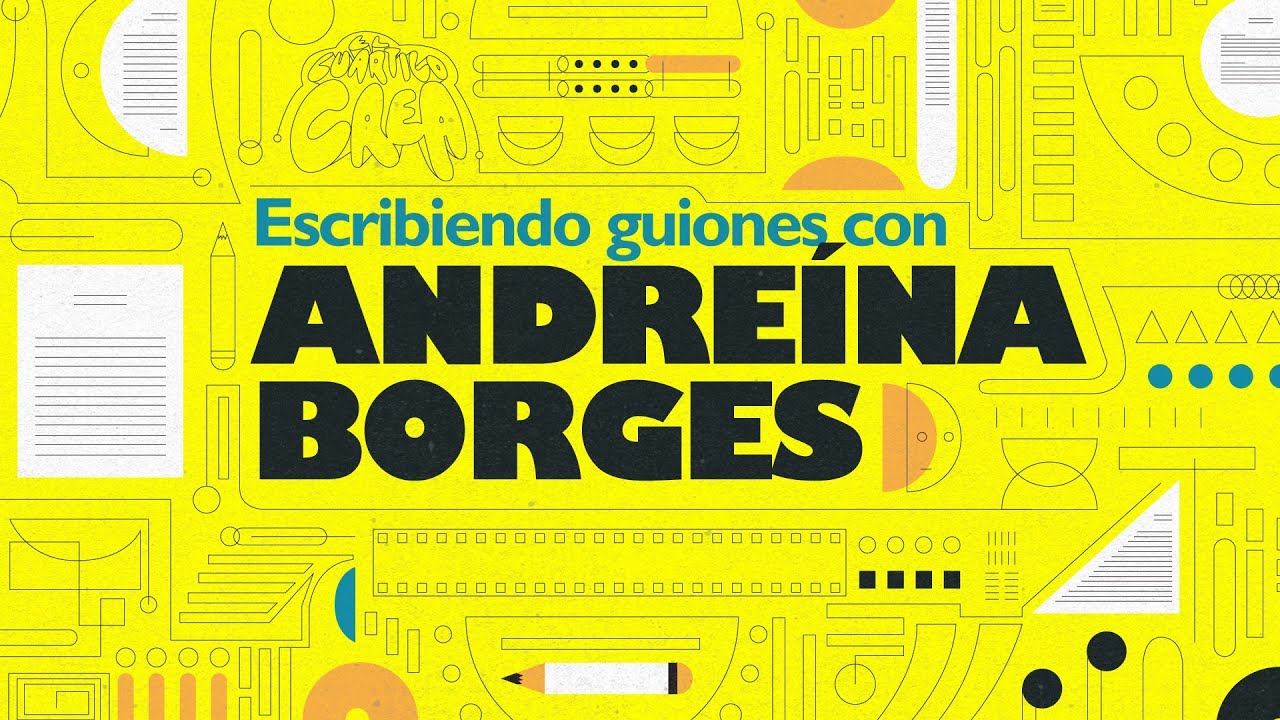Escribiendo guiones con Andreína Borges | 96 - YouTube