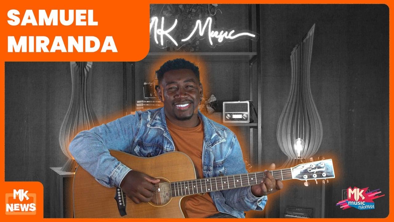 Samuel Miranda - Entrevista do single "Não É O Fim" (#MKNãoPara) - YouTube