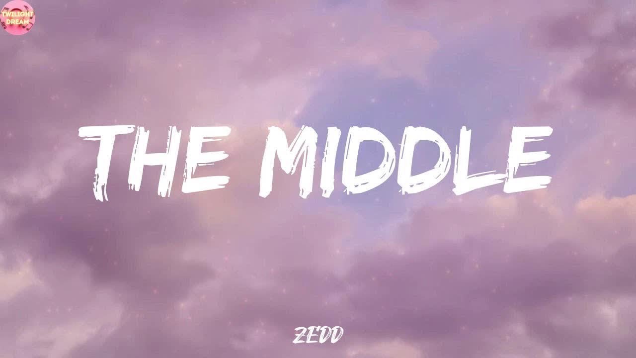The Middle - ZEDD (Lyrics) || Katy Perry, Basixx, One Direction ...