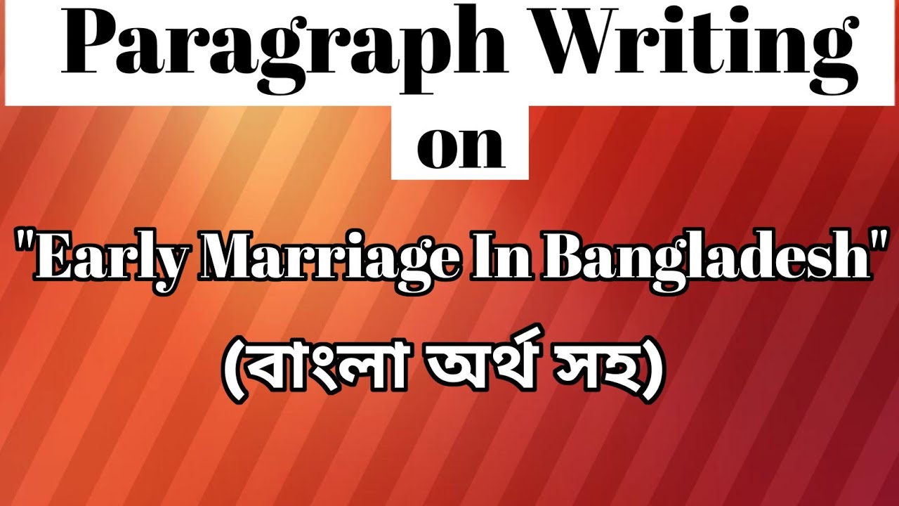 Paragraph on "Early Marriage In Bangladesh" (বাংলা অর্থ সহ ...