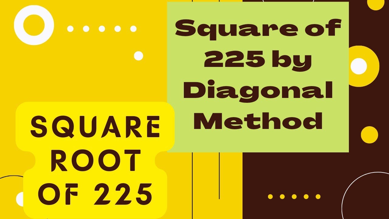 Diagonal Method of Square|| square🔲 Root of 225(@ One more steps) - YouTube