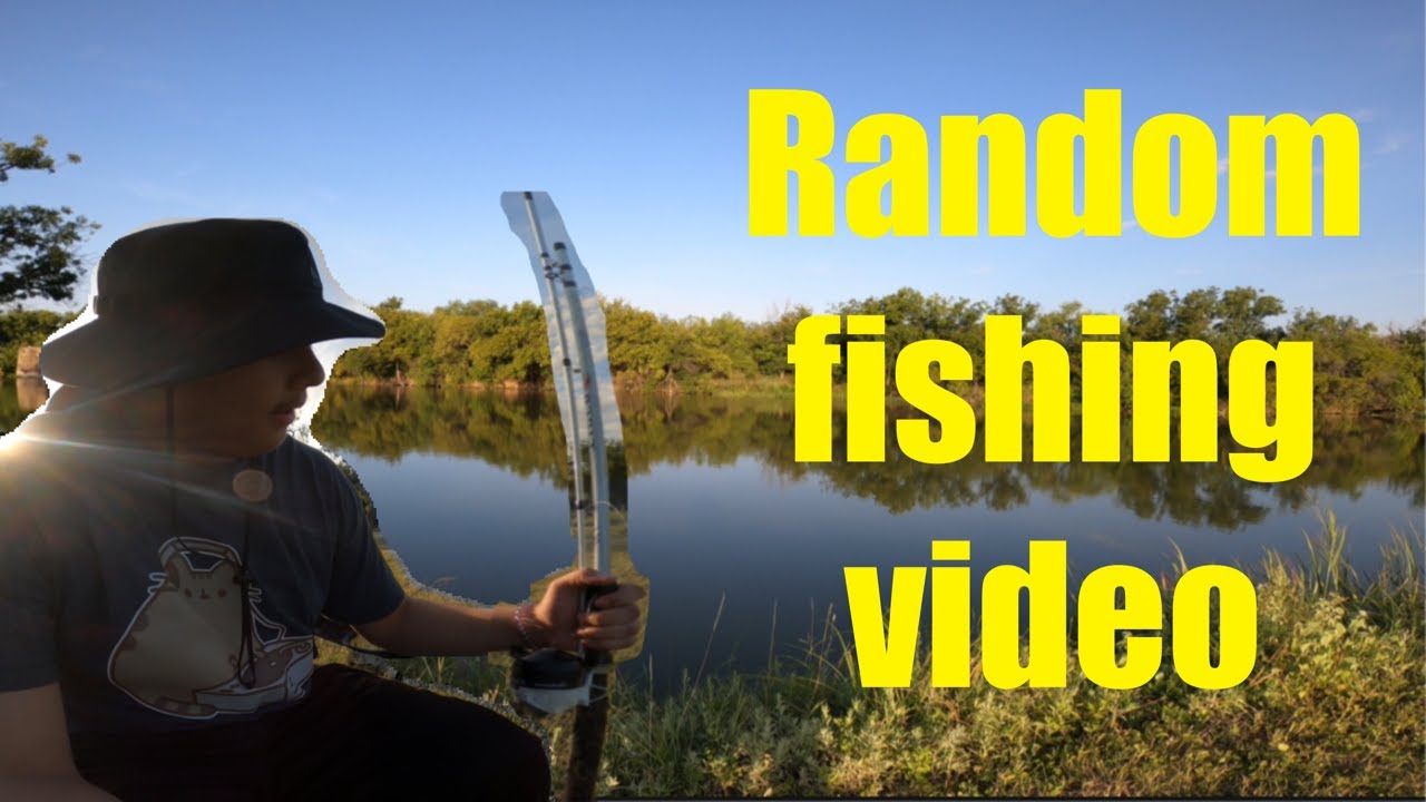 Random fishing video - YouTube