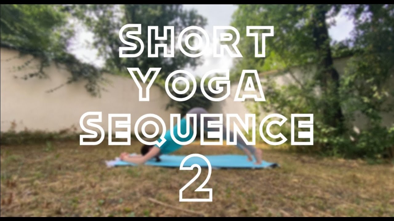 Short Yoga Sequence: 2 - YouTube
