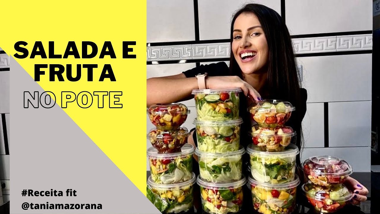 SALADA E FRUTA DE POTE PARA A SEMANA. - YouTube