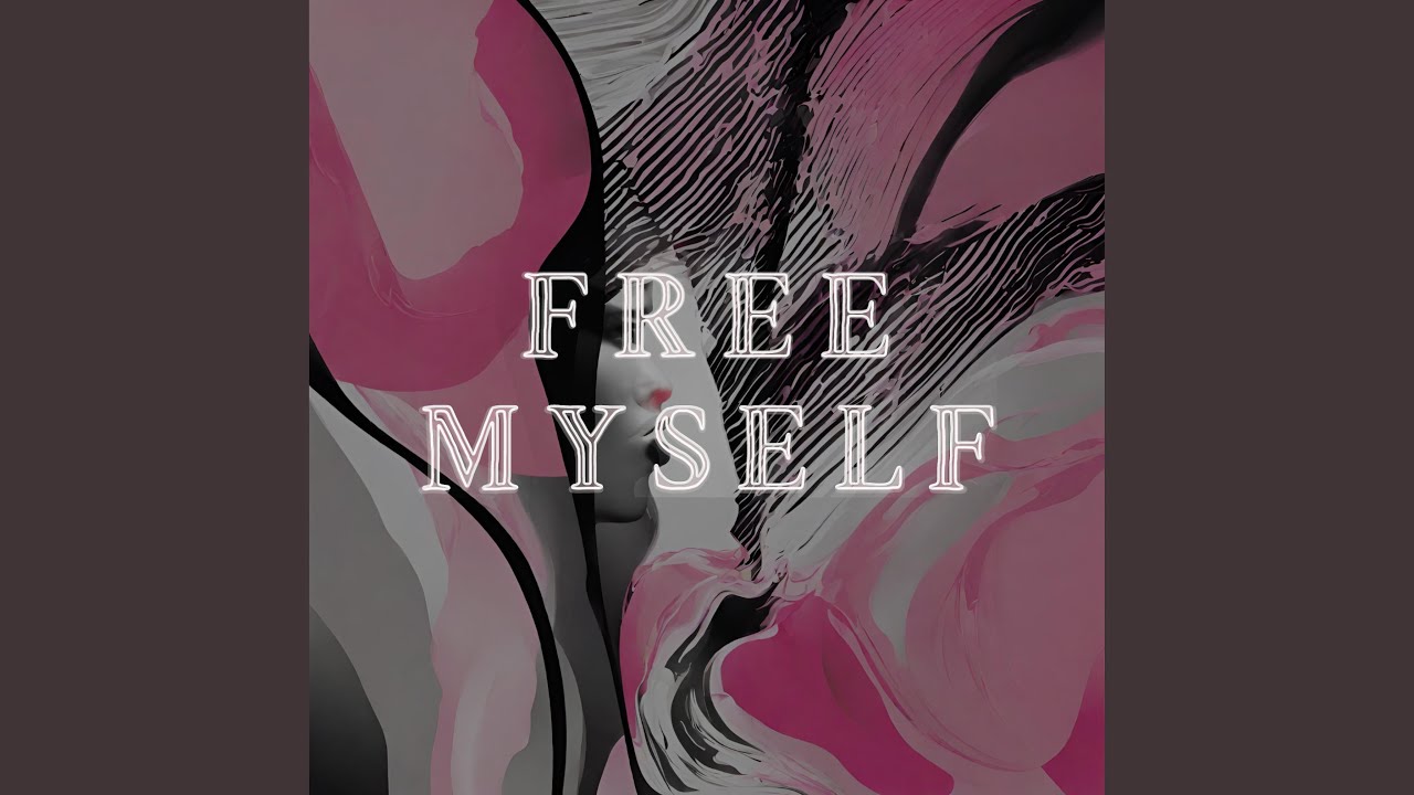 Free Myself - YouTube