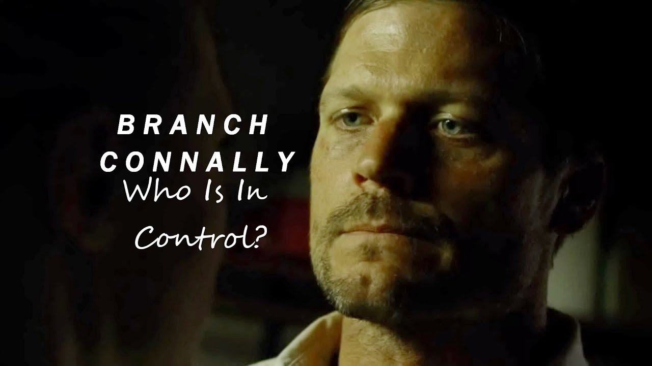 Branch Connally | Who Is In Control? (S3 and S4) - YouTube