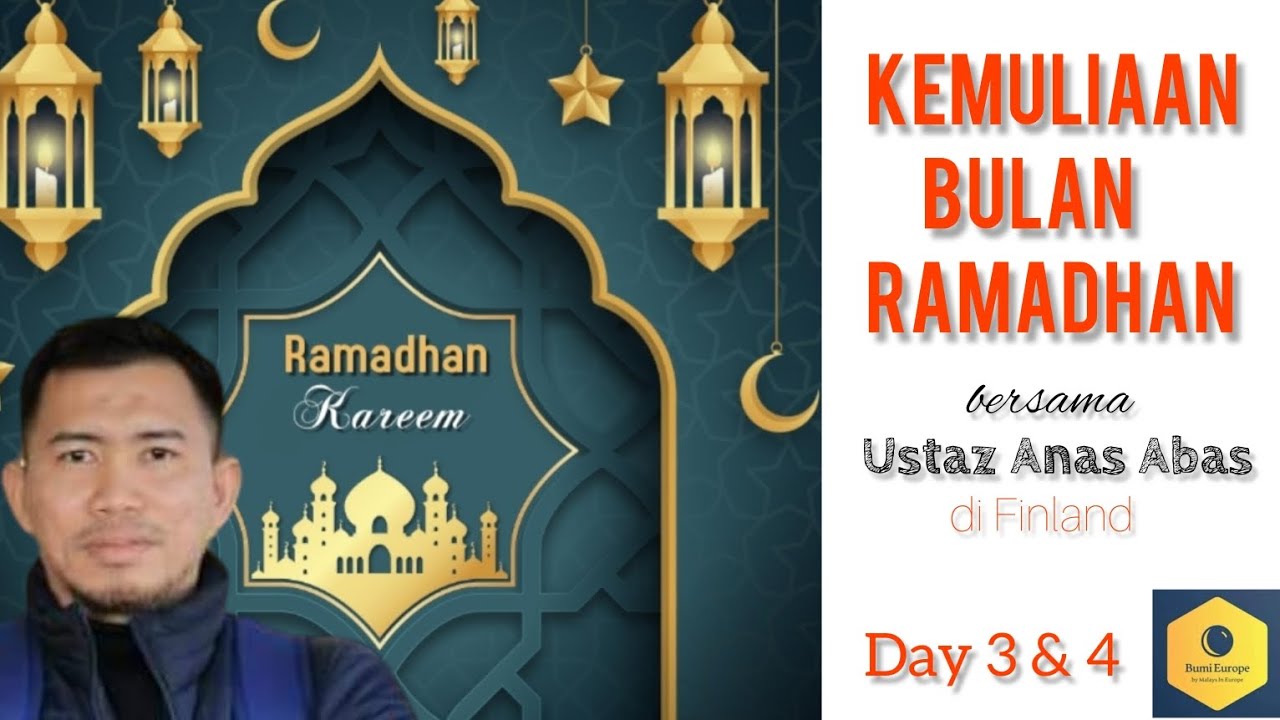 Kemuliaan Bulan Ramadhan bersama Ustaz Anas Abas - Day 3 & 4 - YouTube