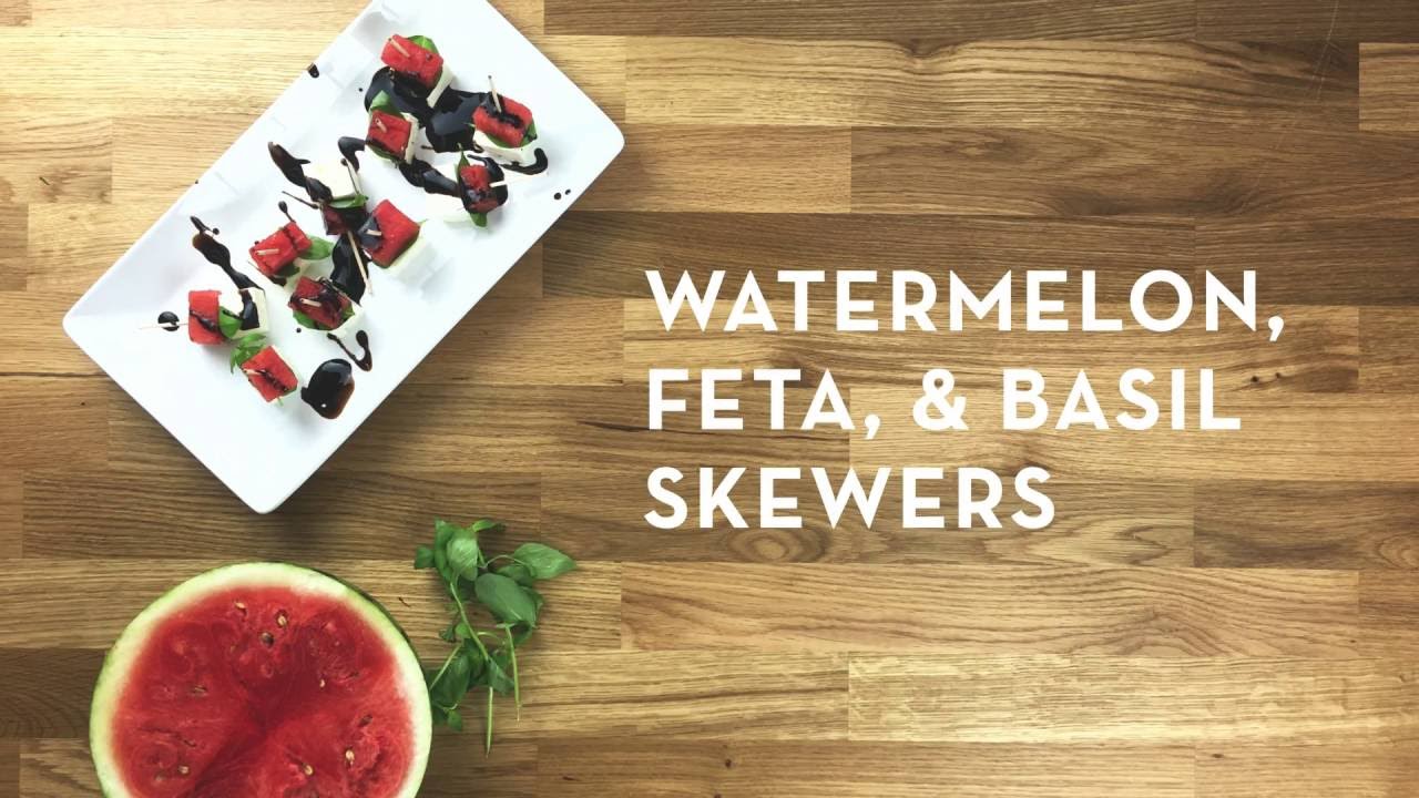 Watermelon, Feta, & Basil Skewers Recipe - YouTube